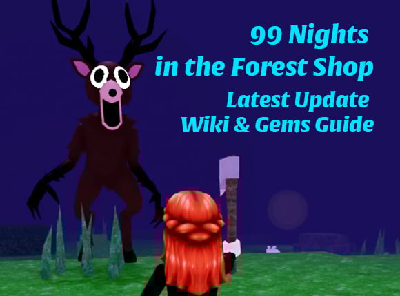 99 Nights in the Forest Shop: Latest Update, Wiki & Gems Guide | LOLGA
