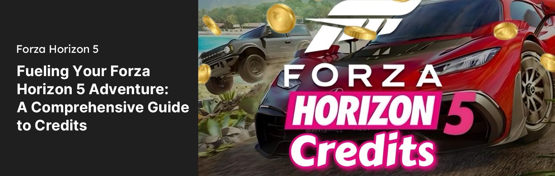 Fueling Your Forza Horizon 5 Adventure: A Comprehensive Guide to Credits
