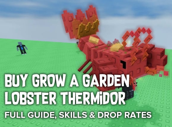 Buy Grow a Garden Lobster Thermidor – Full Guide, Skills & Drop Rates ...