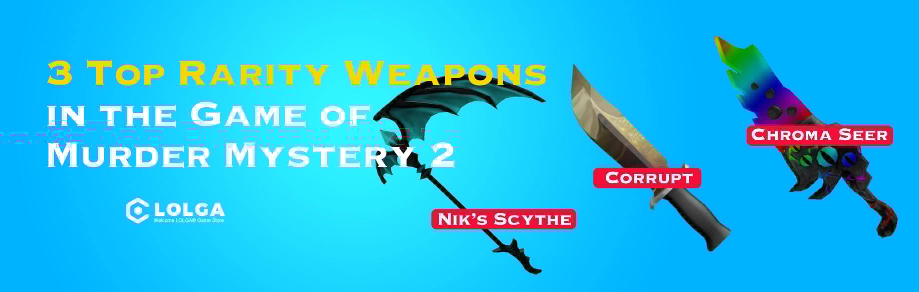 3 Top Rarity Weapons in the Game of Murder Mystery 2