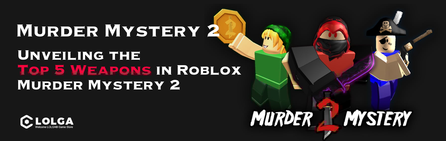 Unveiling the Top 5 Weapons in Blox Murder Mystery 2